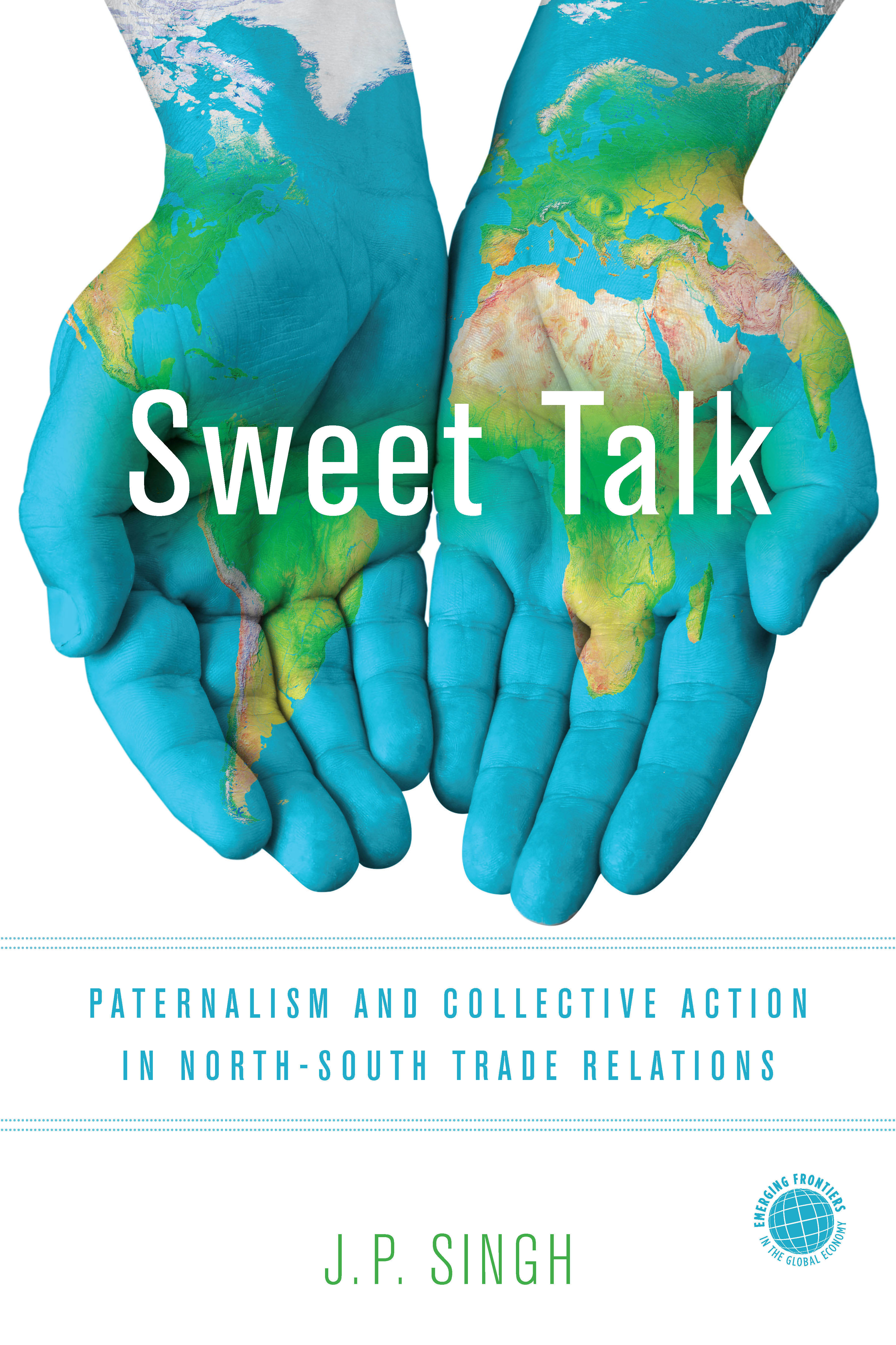 Sweet Talk: Paternalism and Collective Action in North-South Trade ...