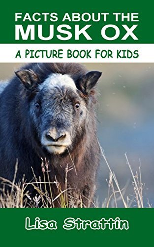 Facts About The Musk Ox by Lisa Strattin | Goodreads