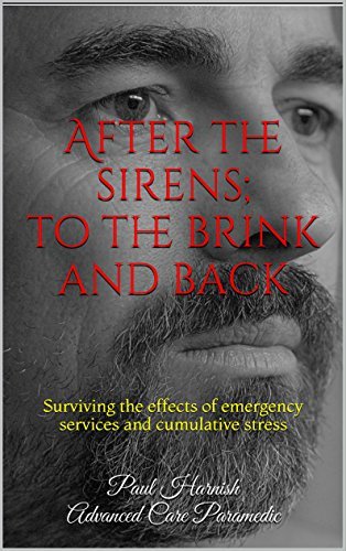 After the sirens; to the brink and back: Surviving the effects of ...