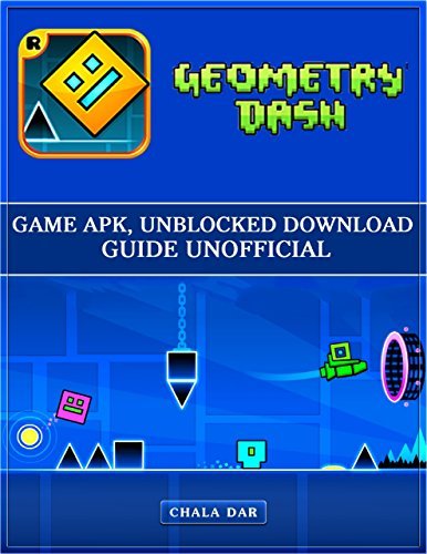 Geometry Dash Game Apk, Unblocked Download Guide Unofficial by Chala ...