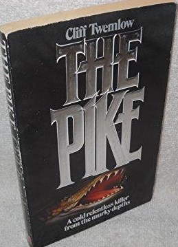 The Pike by Cliff Twemlow | Goodreads
