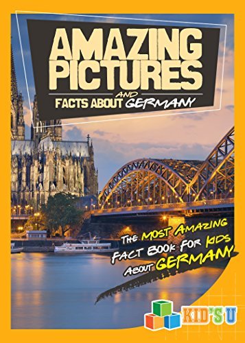 Amazing Pictures and Facts About Germany: The Most Amazing Fact Book ...