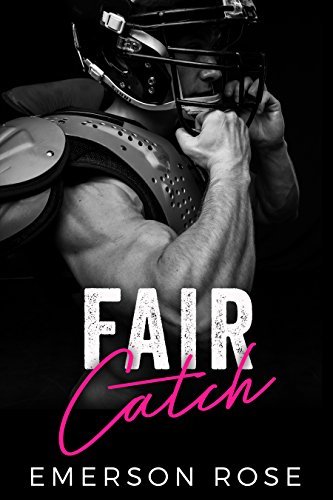 Fair Catch by Emerson Rose | Goodreads