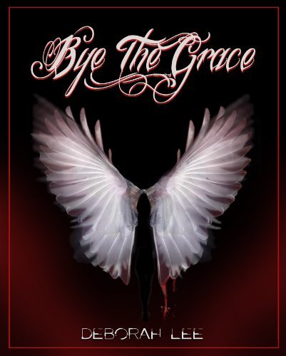 Bye the Grace by Deborah Aukema | Goodreads