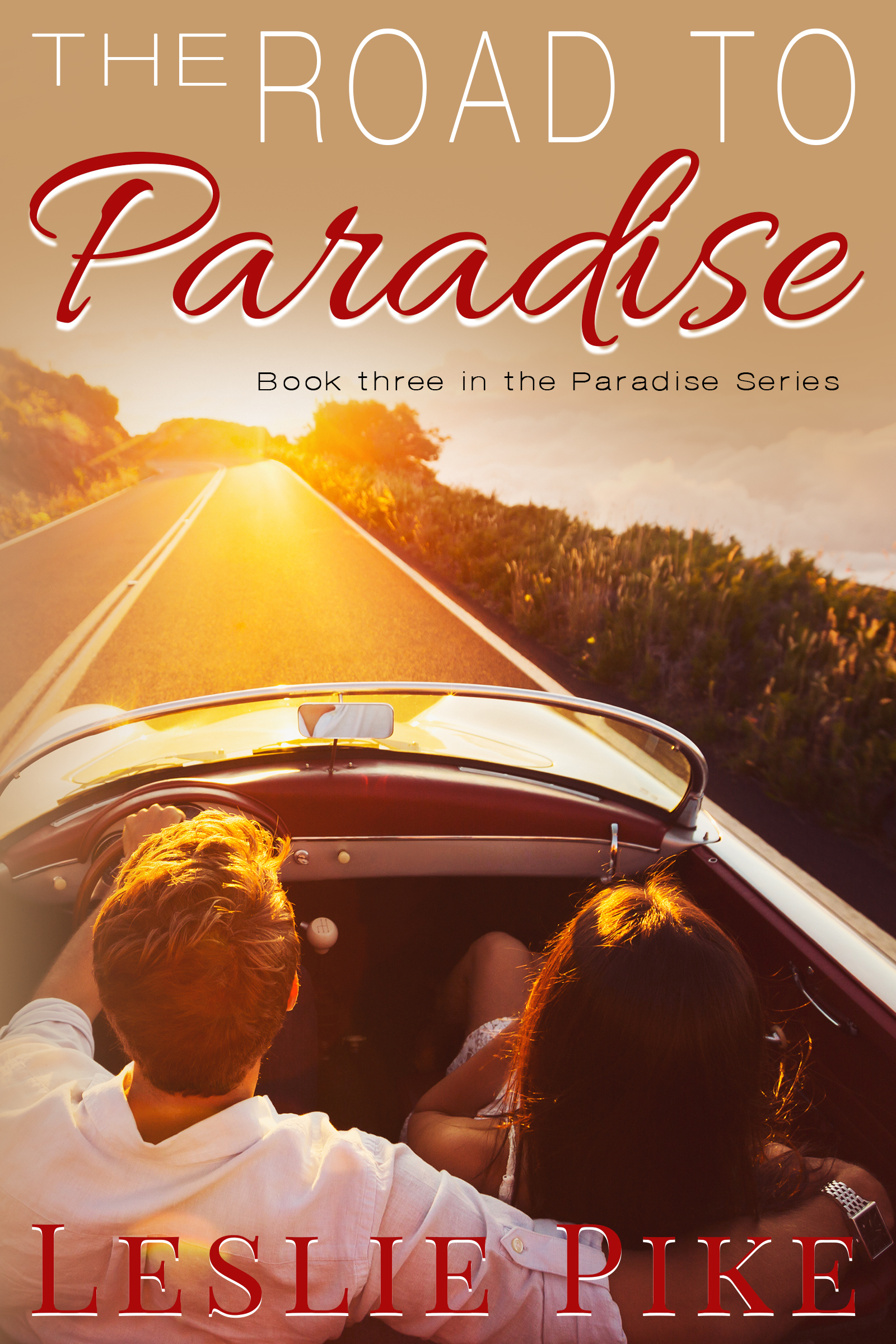 The Road to Paradise (Paradise #3) by Leslie Pike | Goodreads