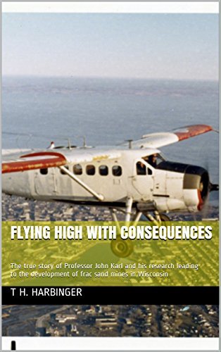 Flying High with Consequences: A historical novel of Professor John ...