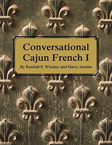 Conversational Cajun French 1 (French Edition) by Randall P. Whatley ...