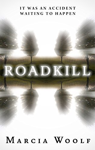 Roadkill by Marcia Woolf | Goodreads