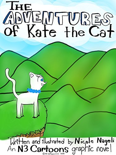 The Adventures of Kate the Cat by Nicole Nageli | Goodreads