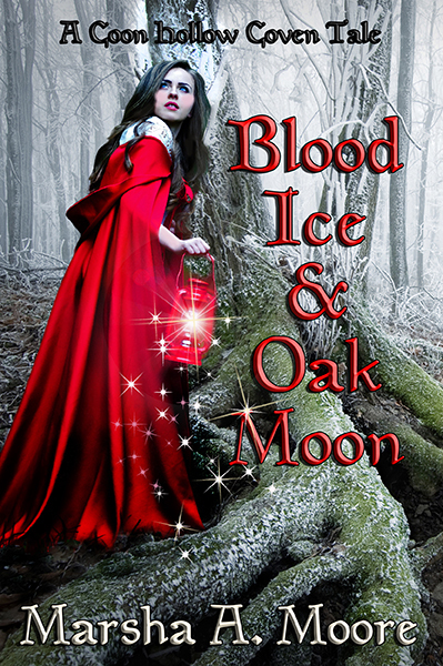 Blood Ice & Oak Moon: A Coon Hollow Coven Tale by Marsha A. Moore ...