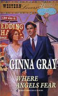 Where Angels Fear by Ginna Gray | Goodreads