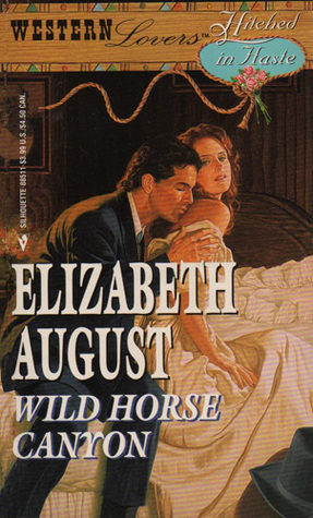 Wild Horse Canyon by Elizabeth August | Goodreads