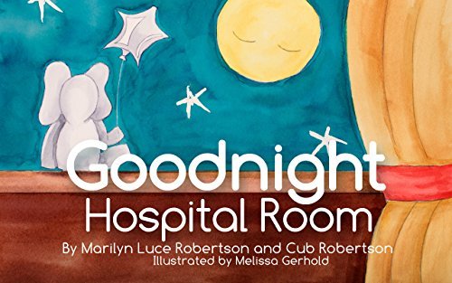 Goodnight Hospital Room by Marilyn Luce Robertson | Goodreads