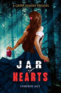 Jar of Hearts (The Grimm Diaries Prequels, #14) by Cameron Jace | Goodreads