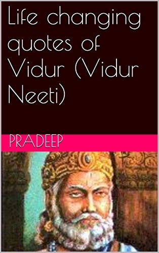 Life changing quotes of Vidur (Vidur Neeti) by Pradeep | Goodreads