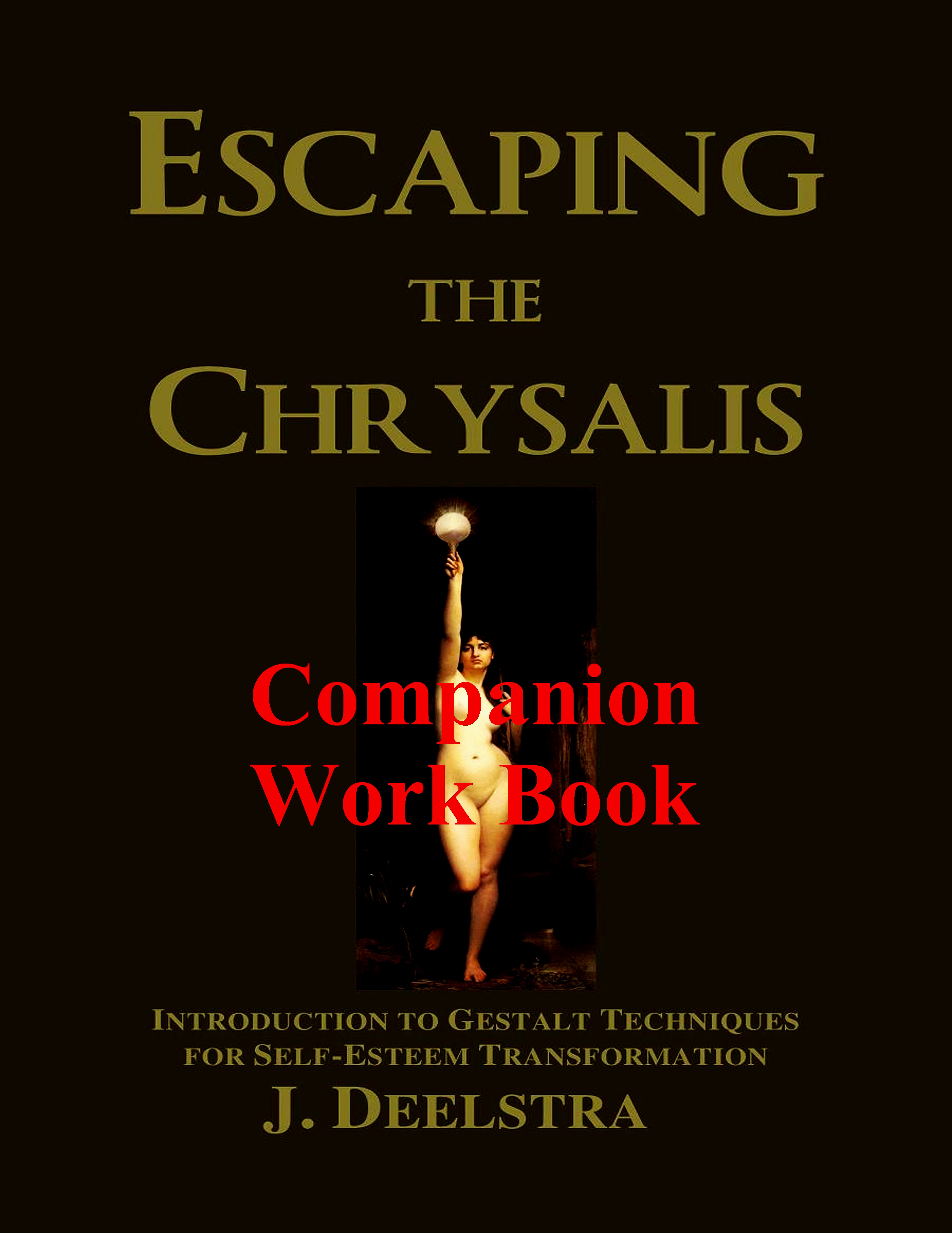 Escaping the Chrysalis Companion Work Book by Jan Deelstra | Goodreads