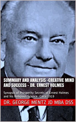 Summary and Analysis –Creative Mind and Success – Dr. Ernest Holmes ...