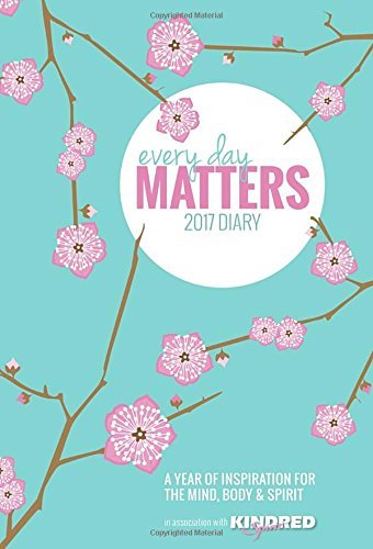 Every Day Matters Pocket Diary 2017: A Year of Inspiration for the Mind ...