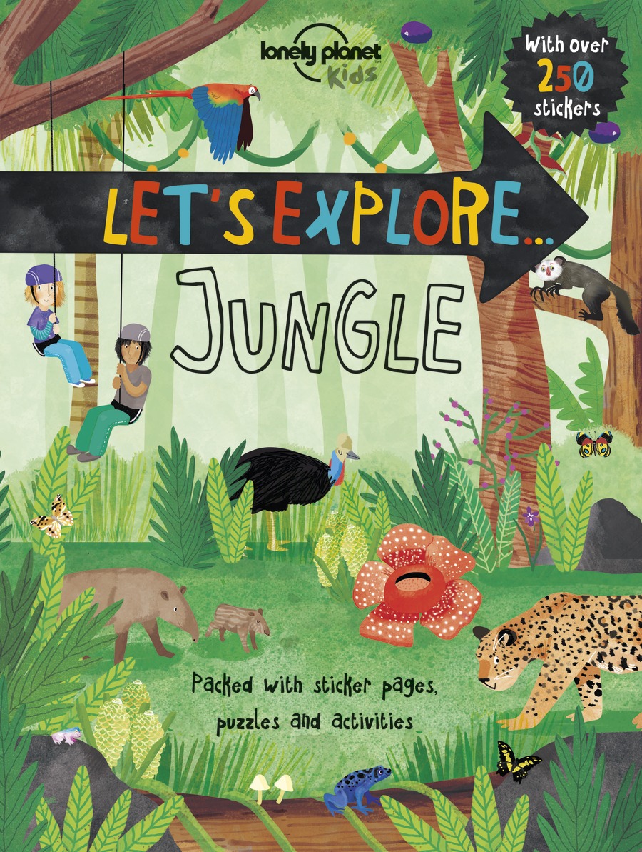 Lonely Planet Kids Let's Explore... Jungle by Jen Feroze | Goodreads