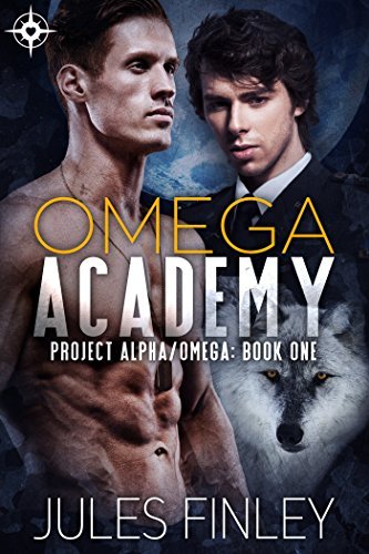 Omega Academy (Project Alpha/Omega Book 1) by Jules Finley | Goodreads