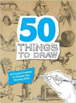 50 Things to Draw by Ed Tadem | Goodreads