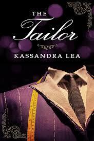 The Tailor by Kassandra Lea | Goodreads