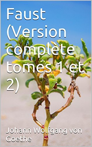 Faust (Version complète tomes 1 et 2) by Johann Wolfgang von Goethe ...