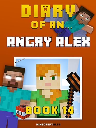 Diary of an Angry Alex: Book 14 by Crafty Nichole | Goodreads