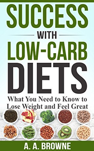 Success with Low-Carb Diets: What You Need to Know to Lose Weight and ...
