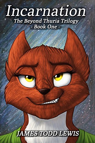Incarnation: The Beyond Thuria Trilogy - Book One by James Todd Lewis ...
