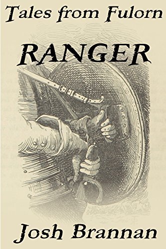 Ranger (Tales from Fulorn Book 1) by Josh Brannan | Goodreads