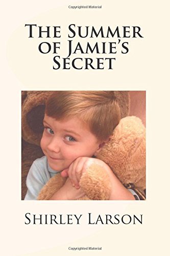 The Summer of Jamie's Secret by Shirley Larson | Goodreads