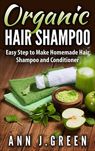 Organic Hair Shampoo: Easy Step to Make Homemade Hair Shampoo and ...