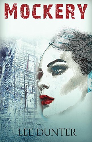 Mockery by Lee Dunter | Goodreads
