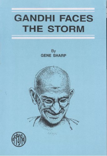 Gandhi Faces The Storm by Gene Sharp | Goodreads