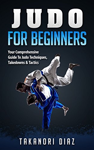 Judo For Beginners: Your Comprehensive Guide To Judo Techniques ...