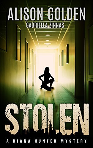 Stolen (Diana Hunter #3) by Alison Golden | Goodreads