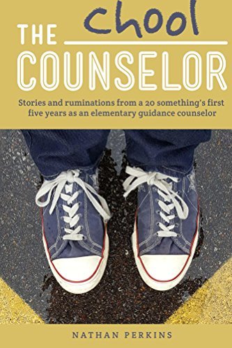 The Chool Counselor: Stories & Ruminations from a 20 Something's First ...