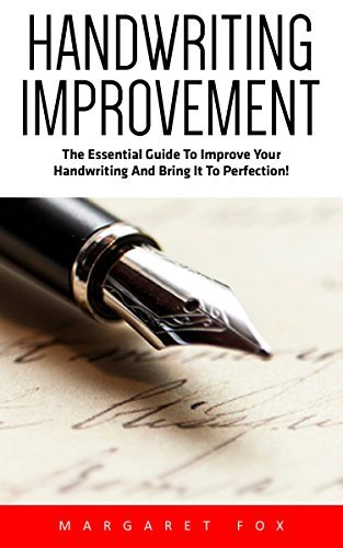 Handwriting Improvement: The Essential Guide To Improve Your ...
