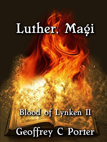 Luther, Magi: Blood of Lynken II by Geoffrey C. Porter | Goodreads