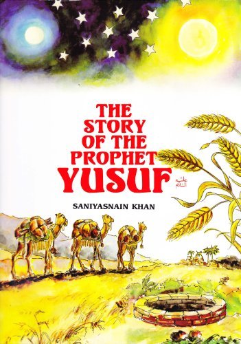 The Story of the Prophet Yusuf by Saniyasnain Khan | Goodreads