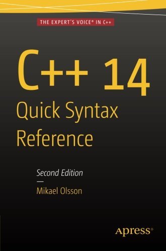 C++ 14 Quick Syntax Reference by Mikael Olsson | Goodreads