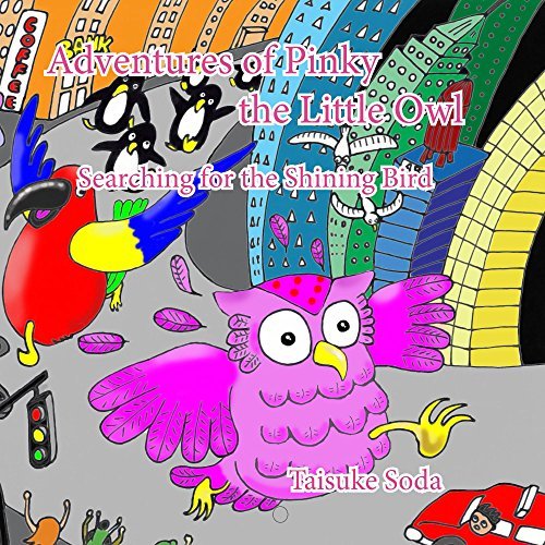 Adventures of Pinky the Little Owl: Searching for the Shining Bird by ...