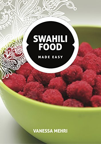 Swahili Food Made Easy by Vanessa Mehri | Goodreads