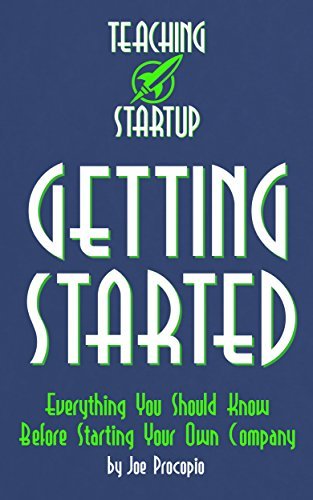 Getting Started: A Preview of Everything You Should Know About Startup ...