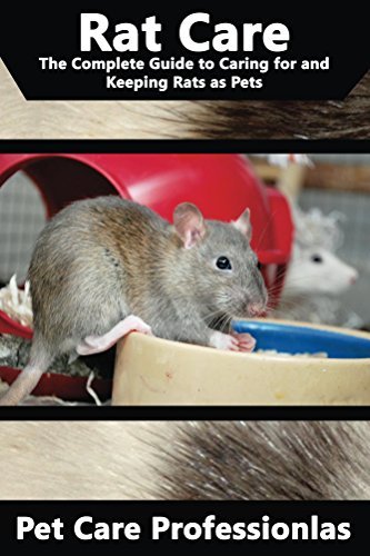 Rat Care: The Complete Guide to Caring for and Keeping Rats as Pets by Pet Professionals | Goodreads