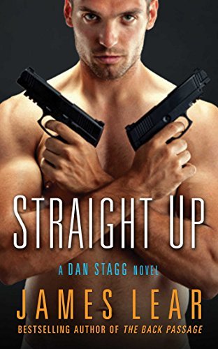 Straight Up (Dan Stagg) by James Lear | Goodreads