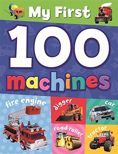 My First 100 Machines by ticktock | Goodreads