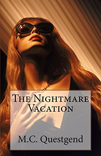 The Nightmare Vacation by M.C. Questgend | Goodreads