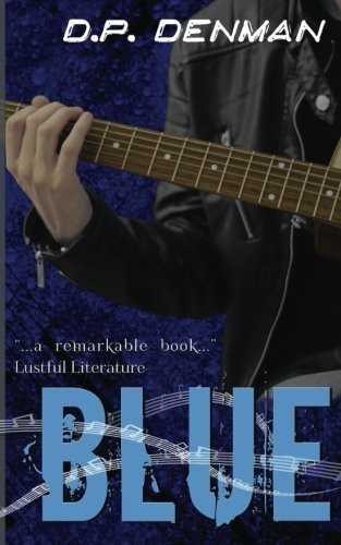 Blue by D.P. Denman | Goodreads